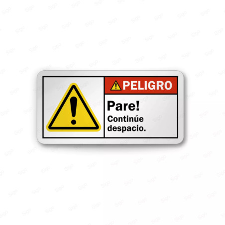 Rótulo de Peligro - Pare !continúe despacio¡ | Cod. PEL - 65