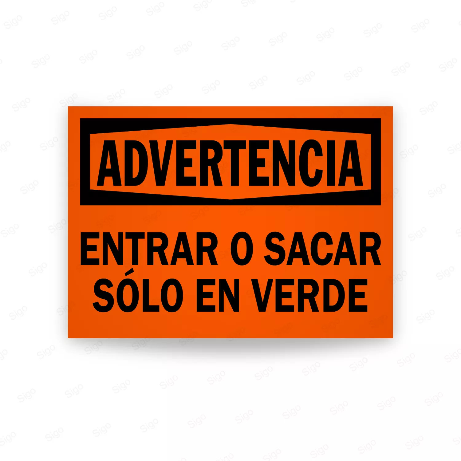 Rótulo de Advertencia - Entrar o Sacar Sólo en Verde | Cod. ADV-10