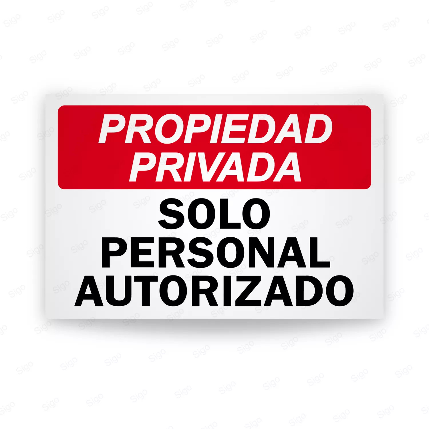 Rótulo Propiedad Privada - Solo Personal Autorizado | SIGO