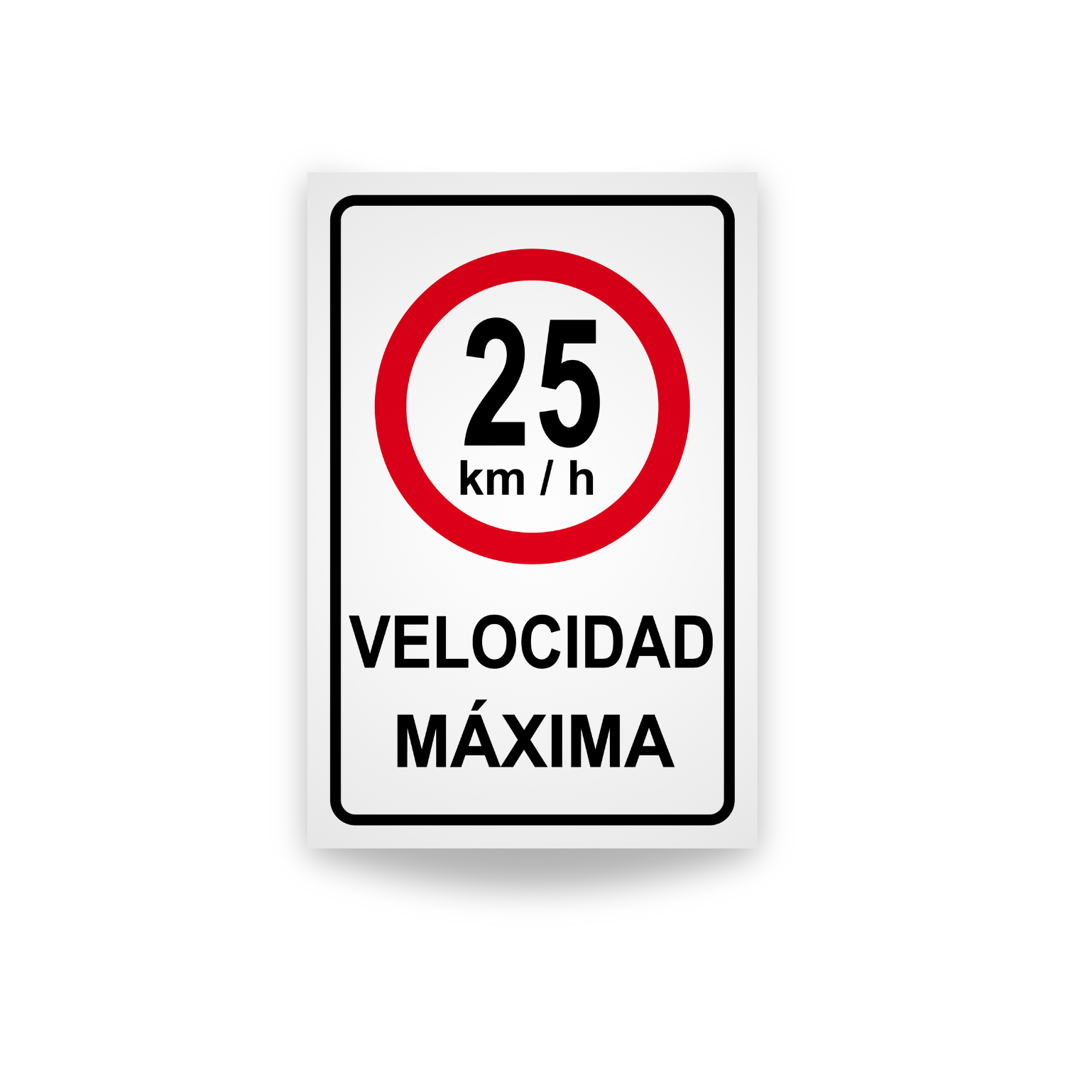 Rótulo Vial Reglamentario - Velocidad Máxima 25 Km/h | SIGO